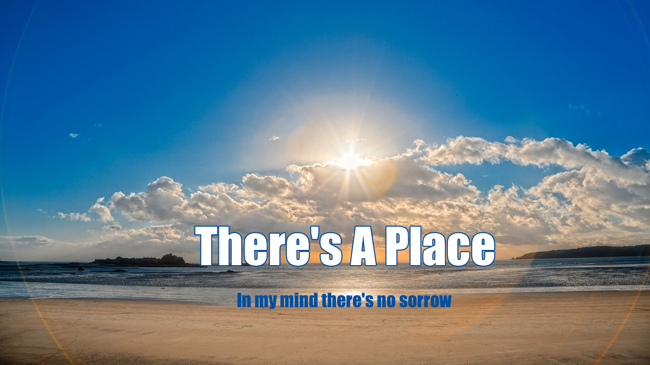 There’s A Place – The Beatles | Goldmine1969.com